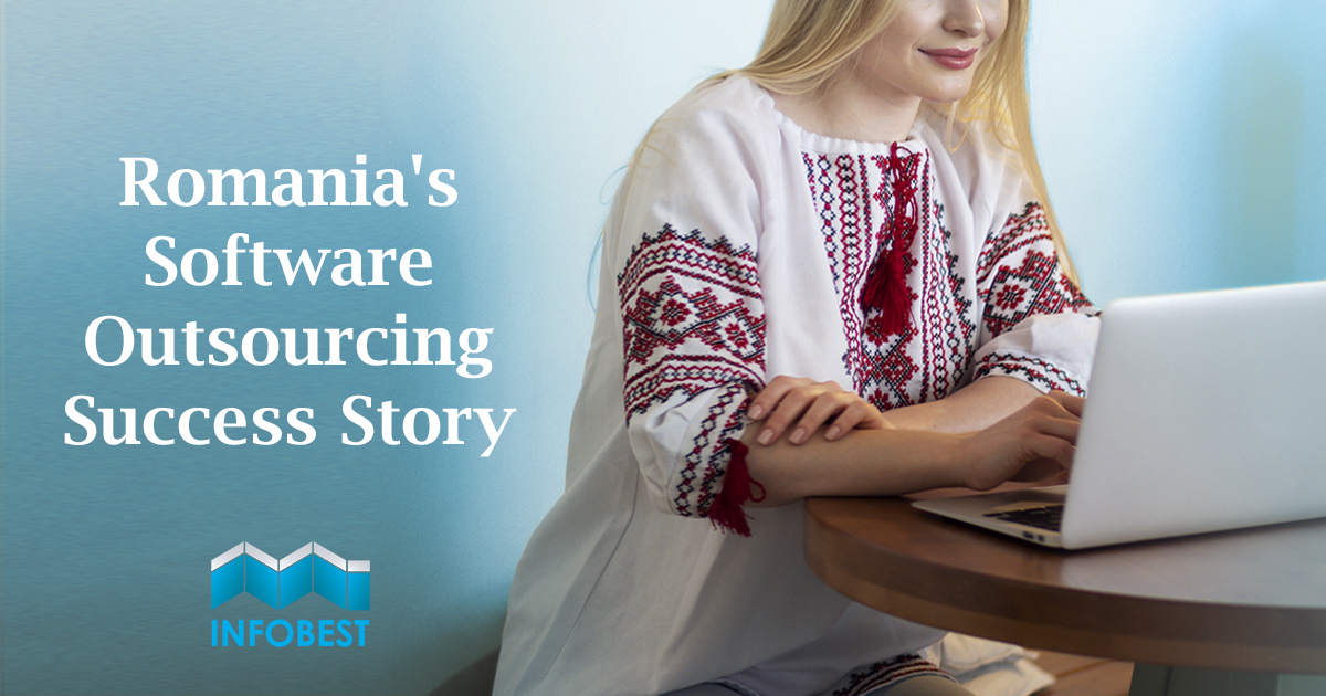 Romania's Software Outsourcing Success Story: How It Became the Next Big Thing - Infobest ...