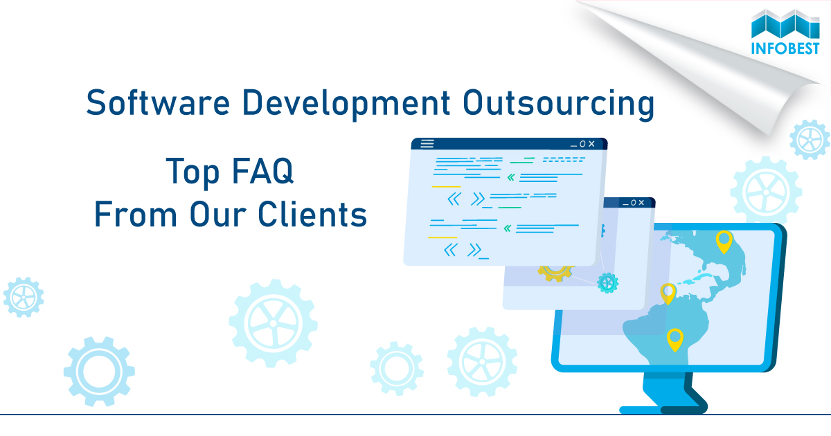Software Development Outsourcing - Top FAQ from Our Clients - Infobest ... Software Development Outsourcing - Top FAQ from Our Clients - Infobest ...