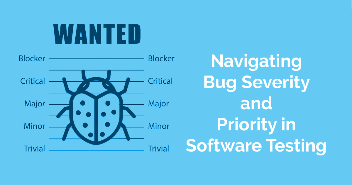 Navigating Bug Severity and Priority in Software Testing - Infobest ... Navigating Bug Severity and Priority in Software Testing - Infobest ...